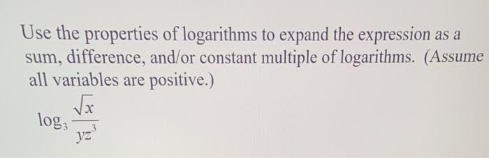 Solved Use the properties of logarithms to expand the | Chegg.com