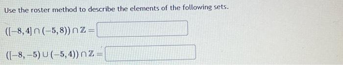 Solved Use the roster method to describe the elements of the | Chegg.com