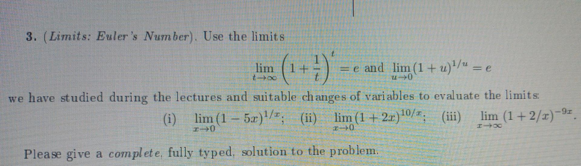 Solved 3. (Limits: Euler's Number). Use the limits lim t-100 | Chegg.com