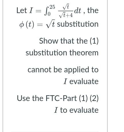 Solved Let I = So 25 Vt dt , the V7+4 $(t) = Vt substitution | Chegg.com