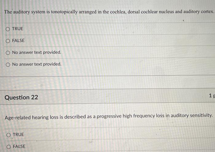 The auditory system is tonotopically arranged in the | Chegg.com