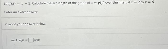 Solved Let f(x)=2x−2. Calculate the arc length of the graph | Chegg.com