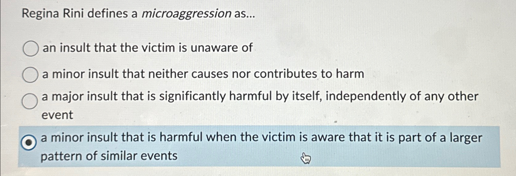 Solved Regina Rini defines a microaggression as...an insult | Chegg.com