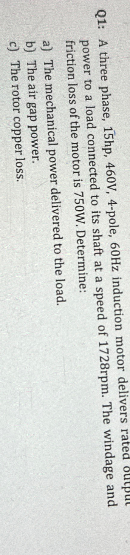 Solved Q1: A three phase, 15hp,460V,4-pole, 60Hz ﻿induction | Chegg.com