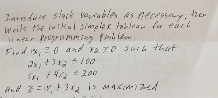 Solved Introduce slack Variables as necessary, Write the | Chegg.com