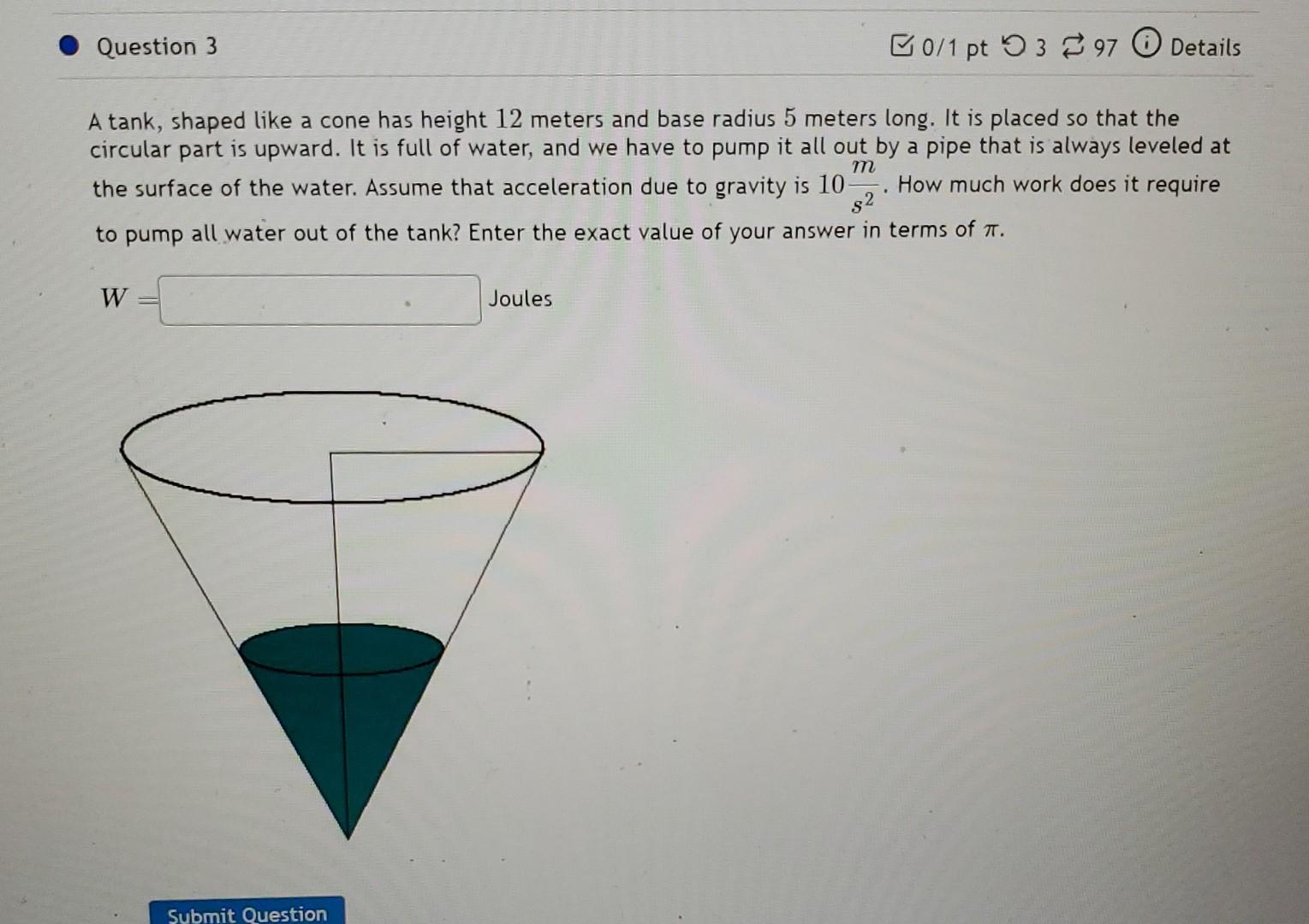 Solved A tank, shaped like a cone has height 12 meters and | Chegg.com