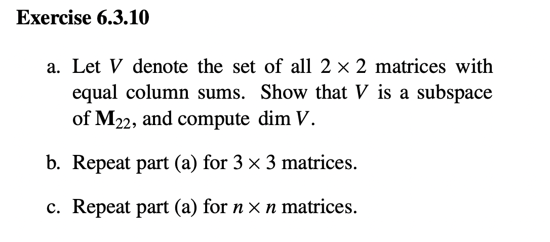 Solved Exercise 6.3.10a. ﻿Let V ﻿denote the set of all 2×2 | Chegg.com
