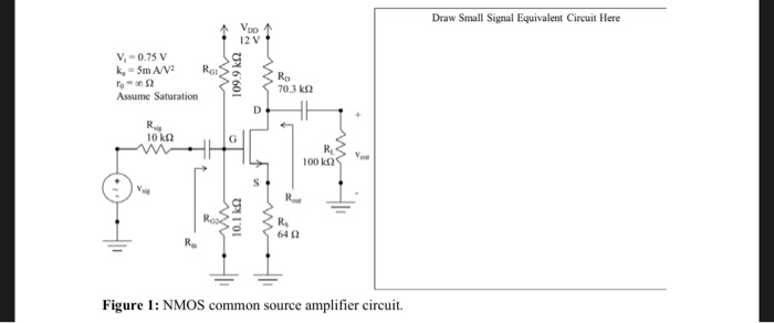 Solved 1. Given the NMOS common source amplifier circuit in | Chegg.com