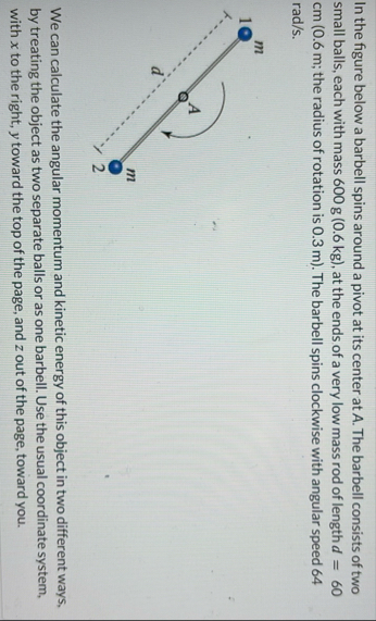 Solved In the figure below a barbell spins around a pivot at | Chegg.com
