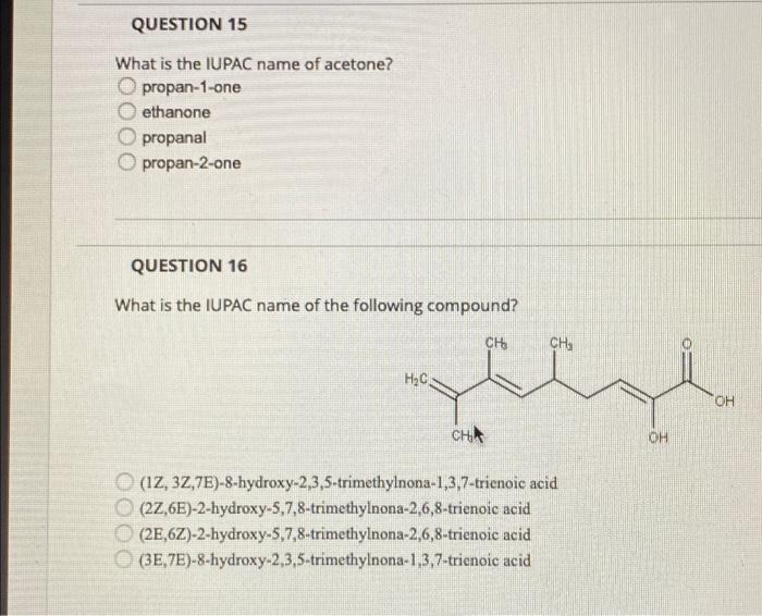 Solved QUESTION 15 What is the IUPAC name of acetone? | Chegg.com