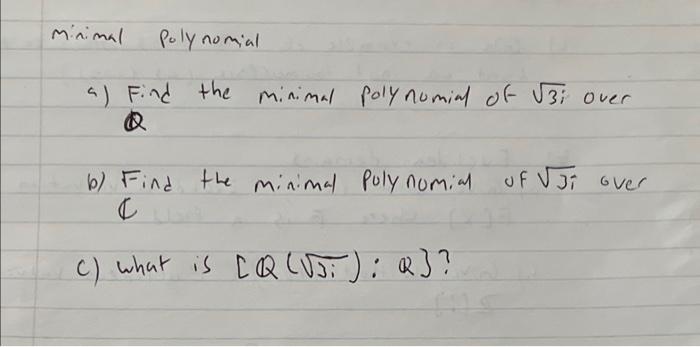 Solved minimal polynomial a) Find the minimal polynumial of | Chegg.com