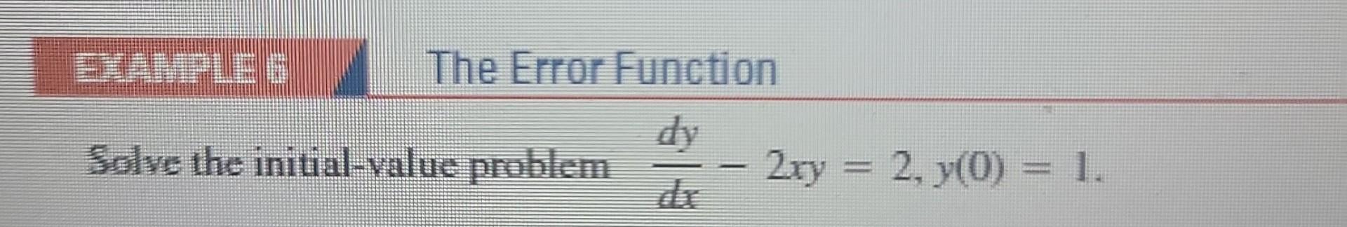 Solved Exarmes 1 The Error Function Solve the initial-value | Chegg.com