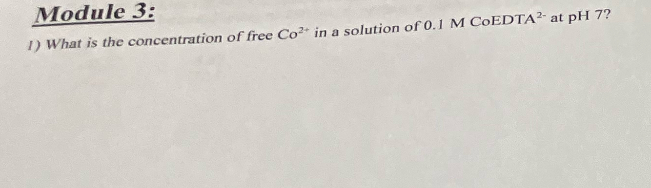 Solved Module 3:What is the concentration of free Co2+ ﻿in a | Chegg.com