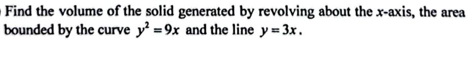 Solved Find the volume of the solid generated by revolving | Chegg.com