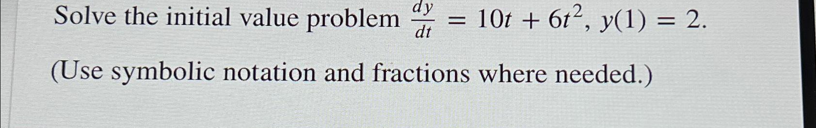 Solved Solve the initial value problem | Chegg.com