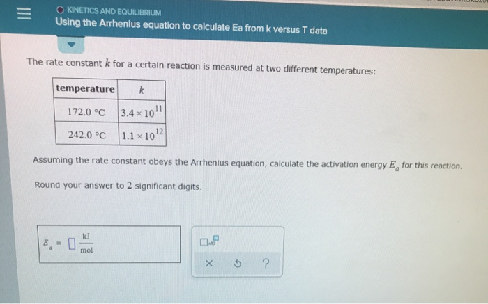 Solved O KINETICS AND EQUILIBRIUM Using the Arrhenius | Chegg.com