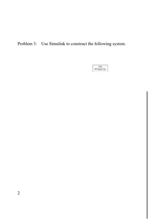 Solved Problem 3: Use Simulink to construct the following | Chegg.com