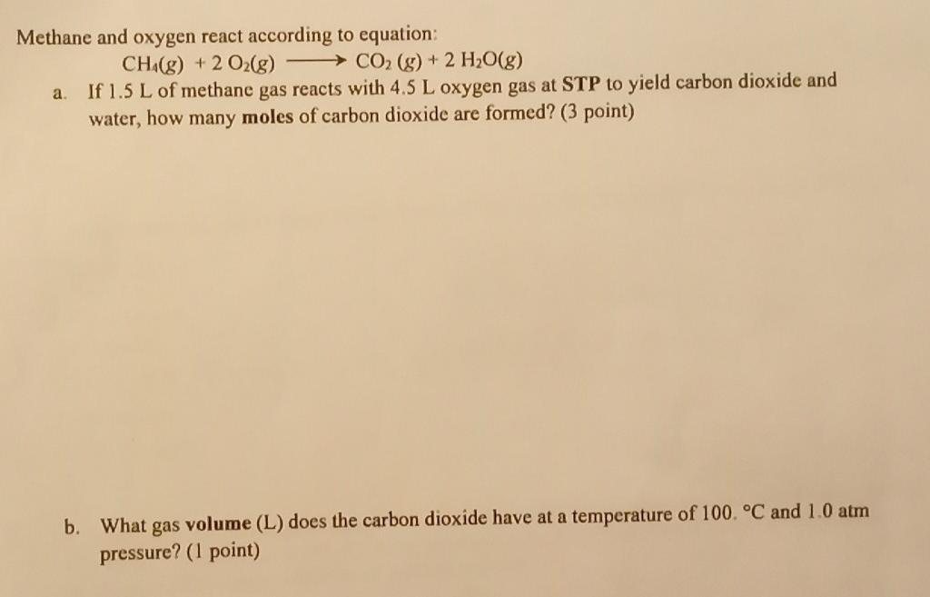 Solved Methane and oxygen react according to equation: | Chegg.com