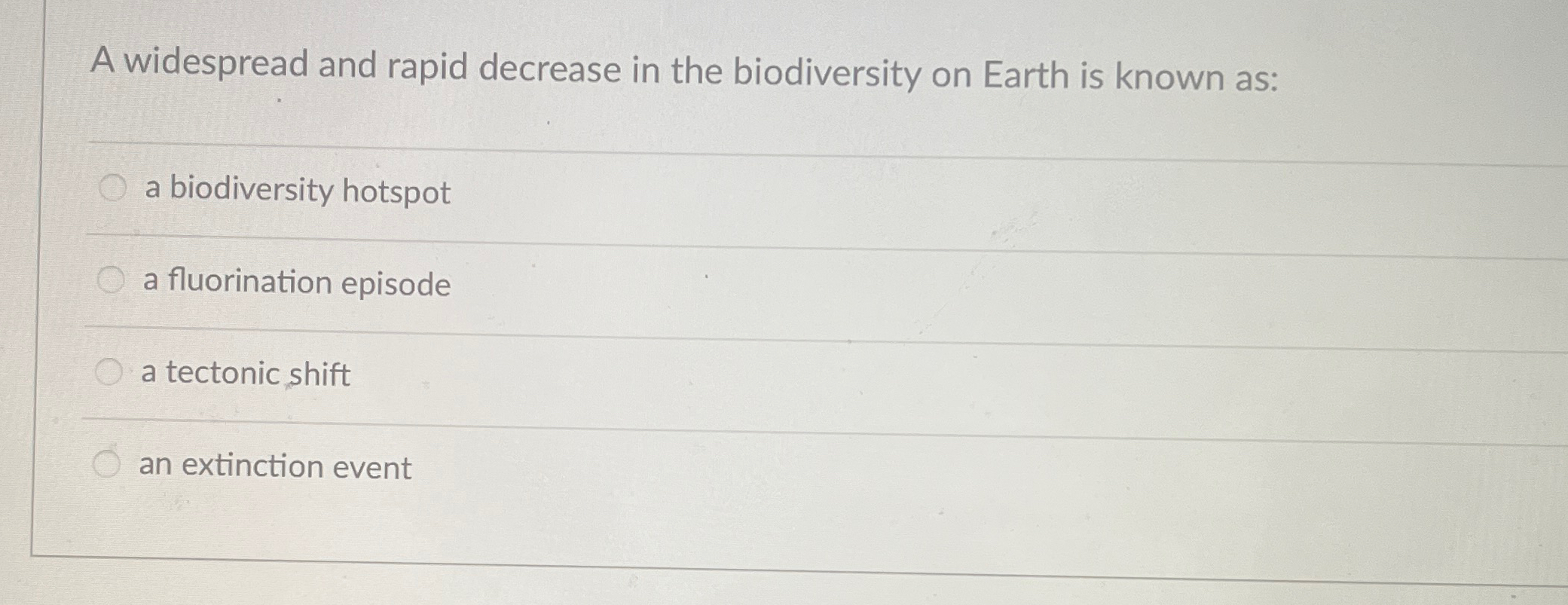 Solved A widespread and rapid decrease in the biodiversity | Chegg.com