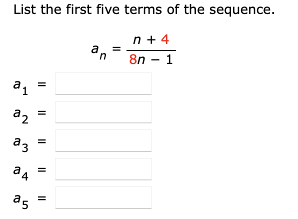 Solved List the first five terms of the | Chegg.com