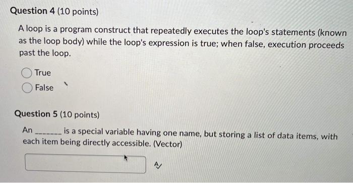 Solved A Loop Is A Program Construct That Repeatedly 