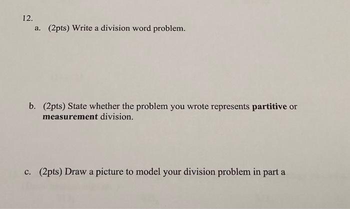 Solved 12. a. (2pts) Write a division word problem. b. | Chegg.com