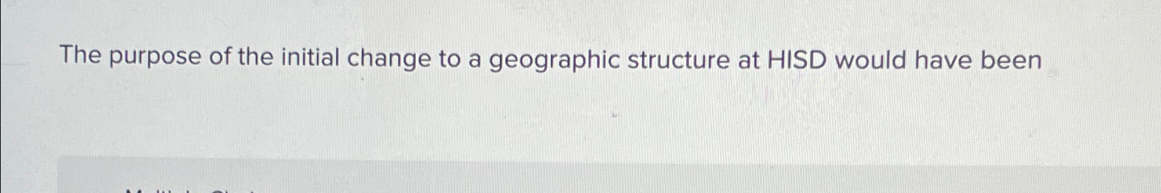 Solved The purpose of the initial change to a geographic | Chegg.com