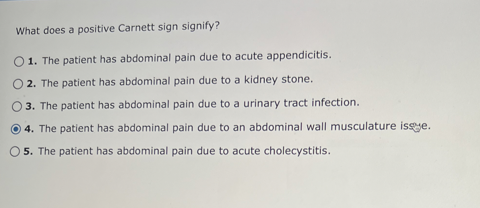 Solved What does a positive Carnett sign signify?The patient | Chegg.com