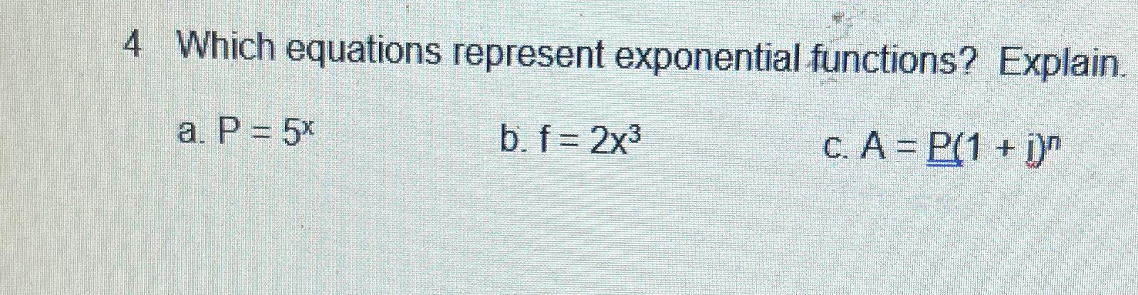 Solved 4 ﻿Which equations represent exponential functions? | Chegg.com