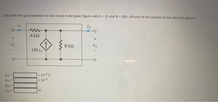Solved Calculate the g-parameters for the circuit in the | Chegg.com