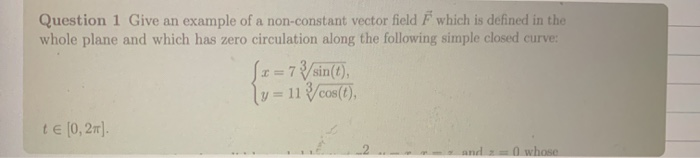 Solved Question 1 Give an example of a non-constant vector | Chegg.com