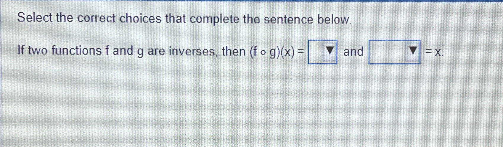 Solved Select the correct choices that complete the sentence | Chegg.com