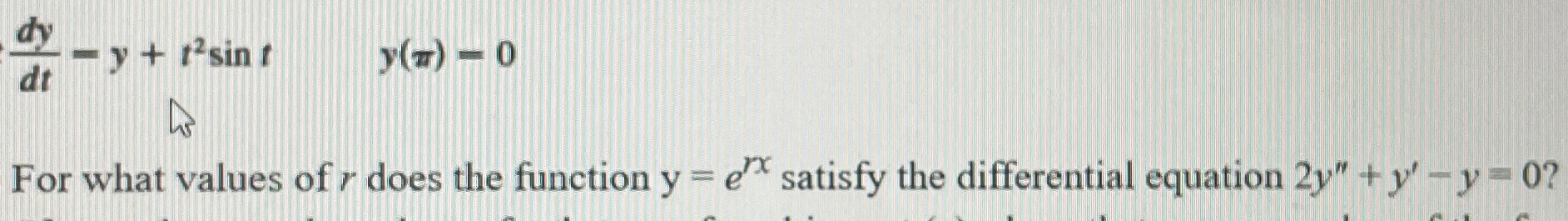 Solved For what values of r ﻿does the function y=erx | Chegg.com