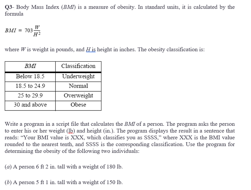 Solved Q3- ﻿Body Mass Index (BMI) ﻿is a measure of obesity. | Chegg.com