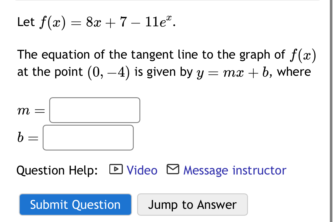 Solved Let f(x)=8x+7-11ex.The equation of the tangent line | Chegg.com Solved Let f(x)=8x+7-11ex.The equation of the tangent line | Chegg.com