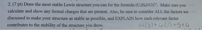 Solved 2. (7 pt) Draw the most stable Lewis structure you | Chegg.com