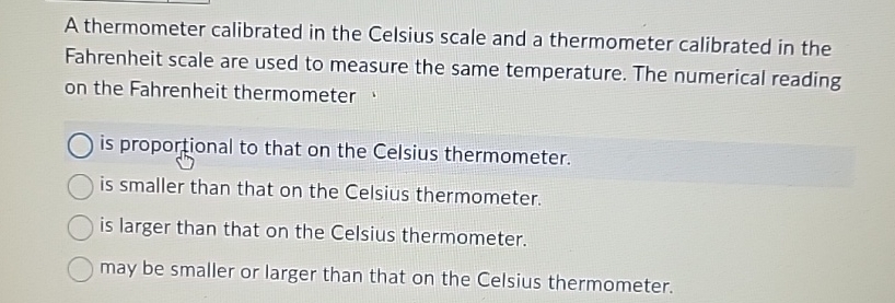 Solved A thermometer calibrated in the Celsius scale and a | Chegg.com