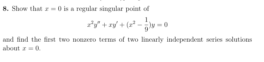 Solved Show that x=0 ﻿is a regular singular point | Chegg.com
