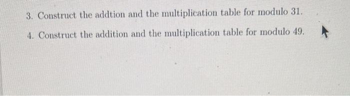 3 Construct The Addtion And The Multiplication Table 
