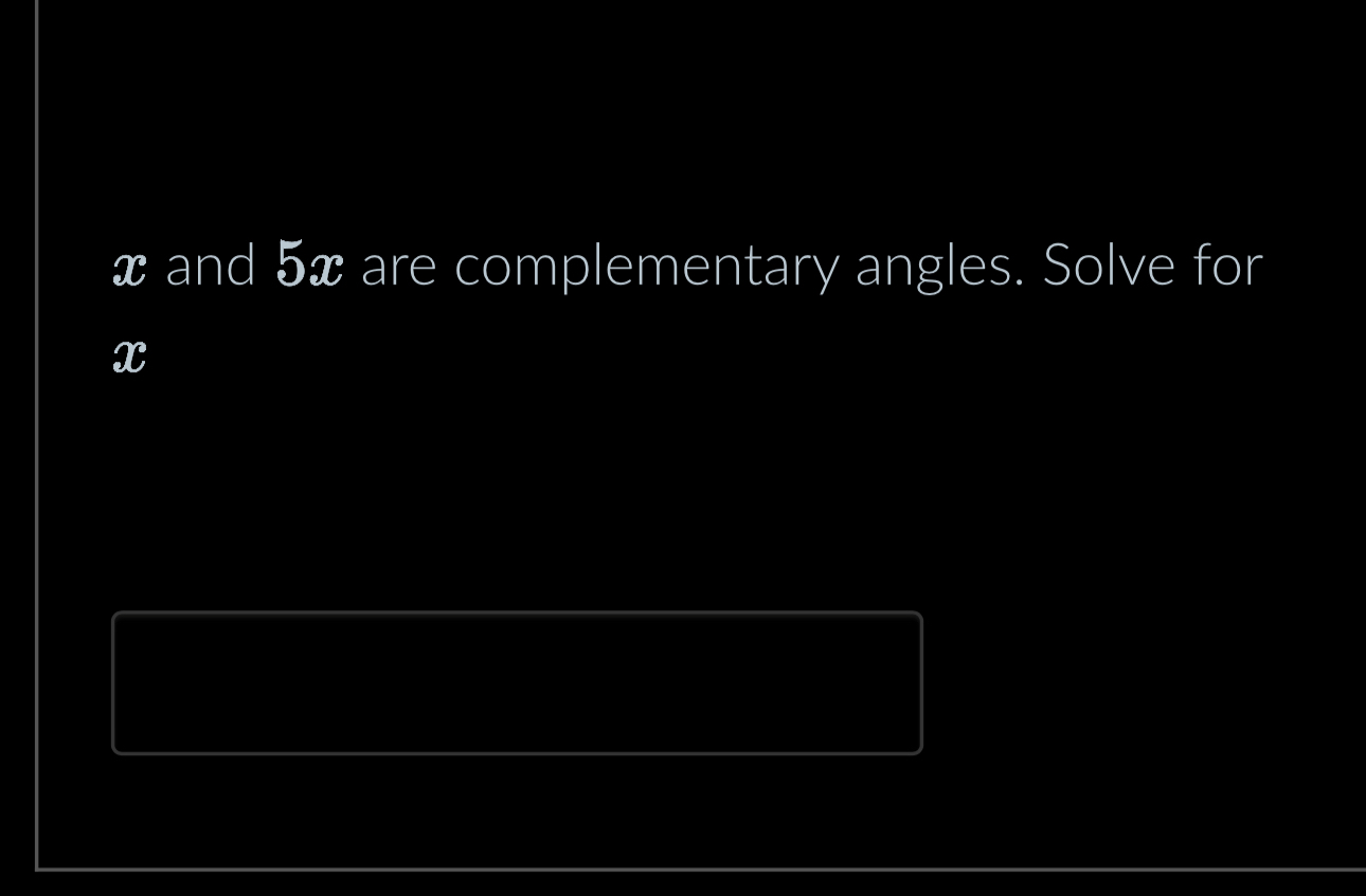 Solved and are complementary angles. Solvx and 5x are | Chegg.com Solved and are complementary angles. Solvx and 5x are | Chegg.com