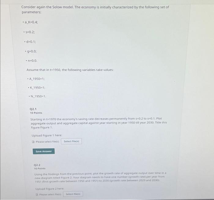 Solved Consider again the Solow model. The economy is | Chegg.com