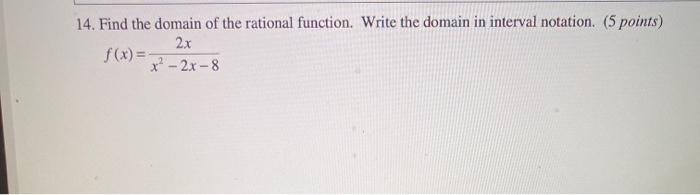 Solved 14. Find the domain of the rational function. Write | Chegg.com