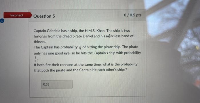 Solved Captain Gabriela has a ship, the H.M.S. Khan. The | Chegg.com