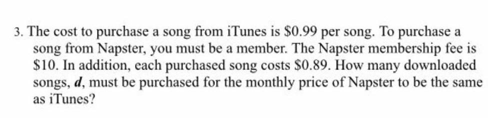 Solved 3. The cost to purchase a song from iTunes is $0.99 | Chegg.com