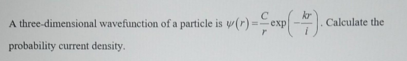 Solved A three-dimensional wavefunction of a particle is | Chegg.com