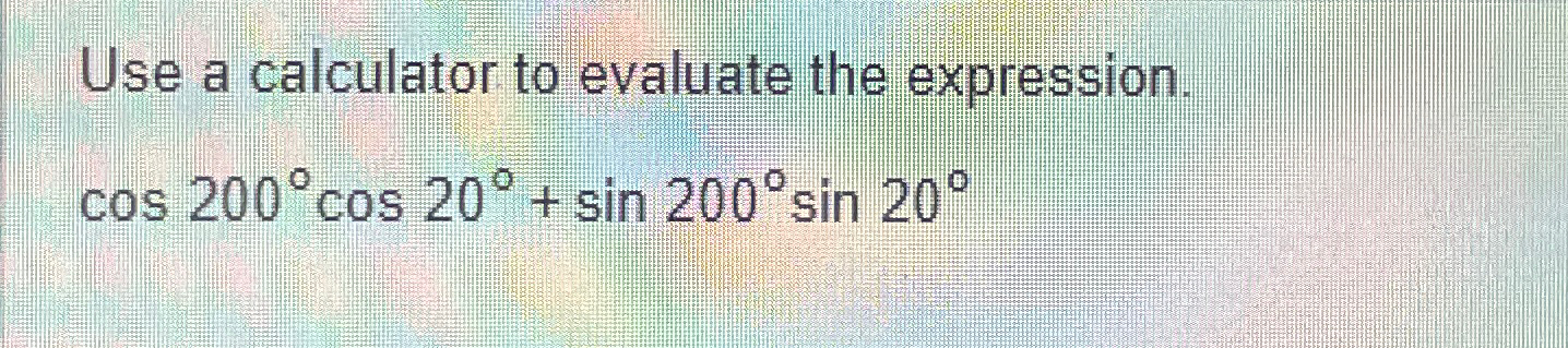 Solved Use a calculator to evaluate the | Chegg.com