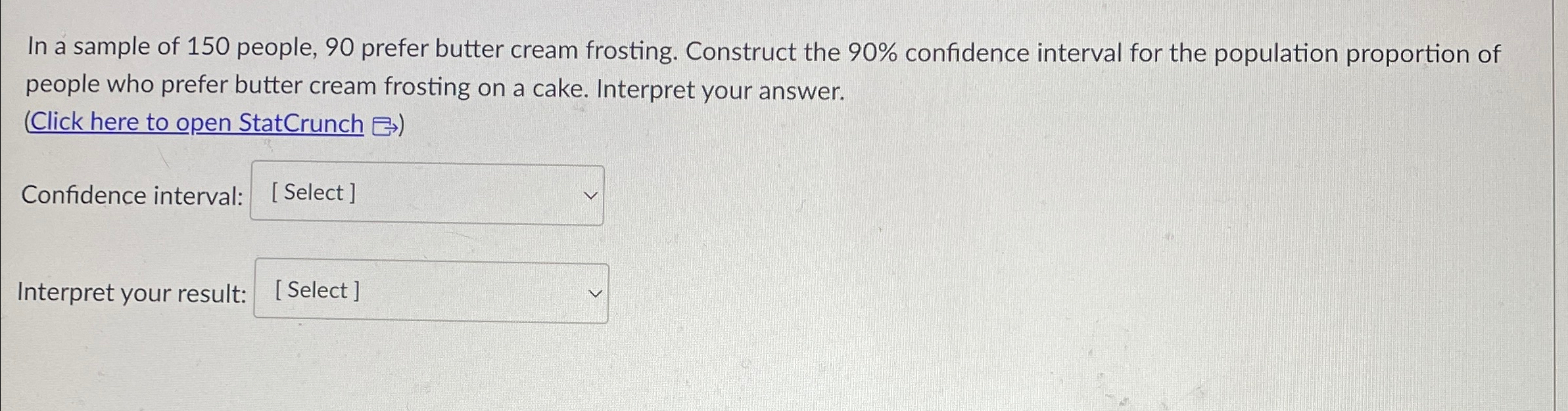 Solved In a sample of 150 ﻿people, 90 ﻿prefer butter cream | Chegg.com