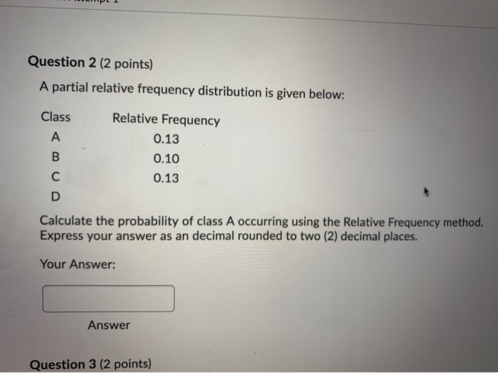 Solved Question 1 (2 points) A partial relative frequency | Chegg.com