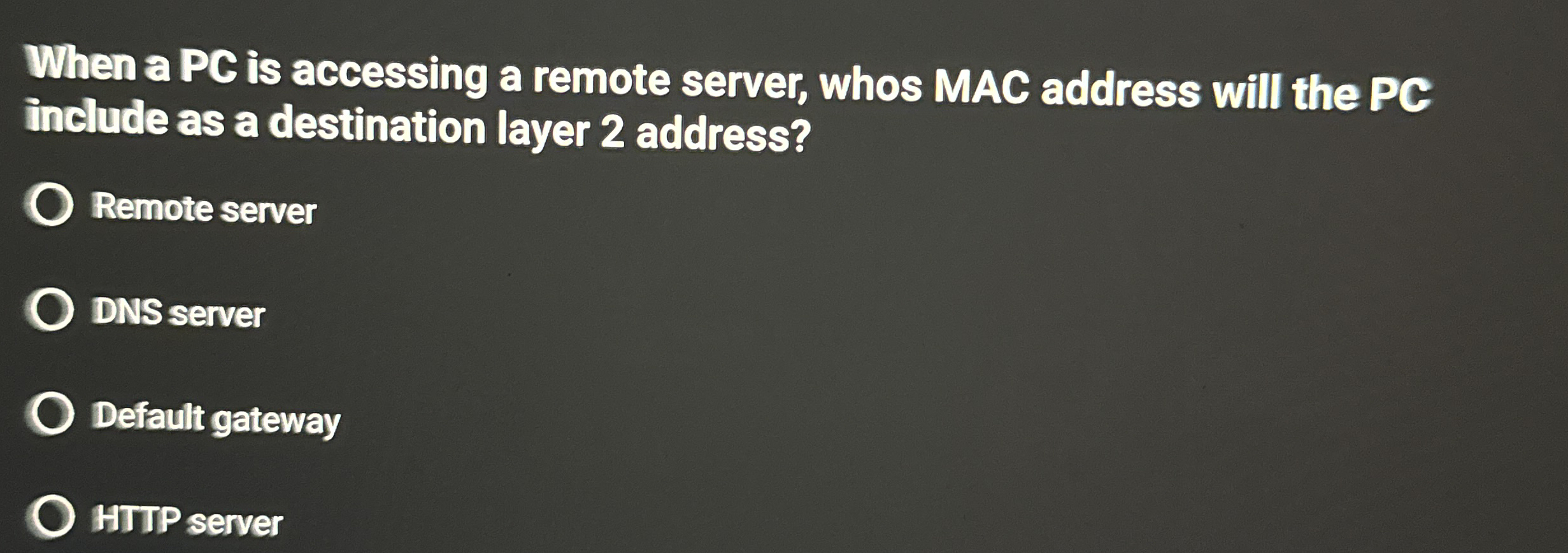 Solved When a PC is accessing a remote server, whos MAC | Chegg.com
