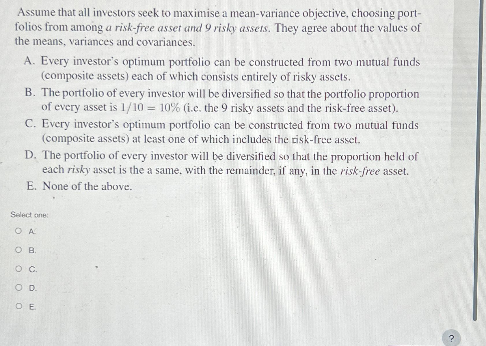 Solved Assume that all investors seek to maximise a | Chegg.com